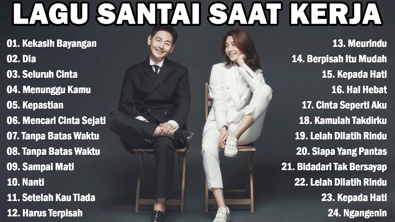 Lagu Santai Buat Kerja Paling Populer | Lagu Enak Didengar Saat Santai ...