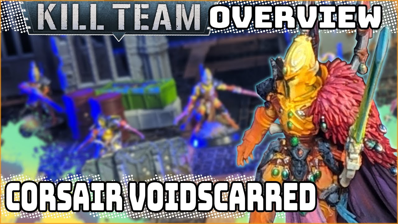 Kill Team Overview | Corsair Voidscarred - YouTube
