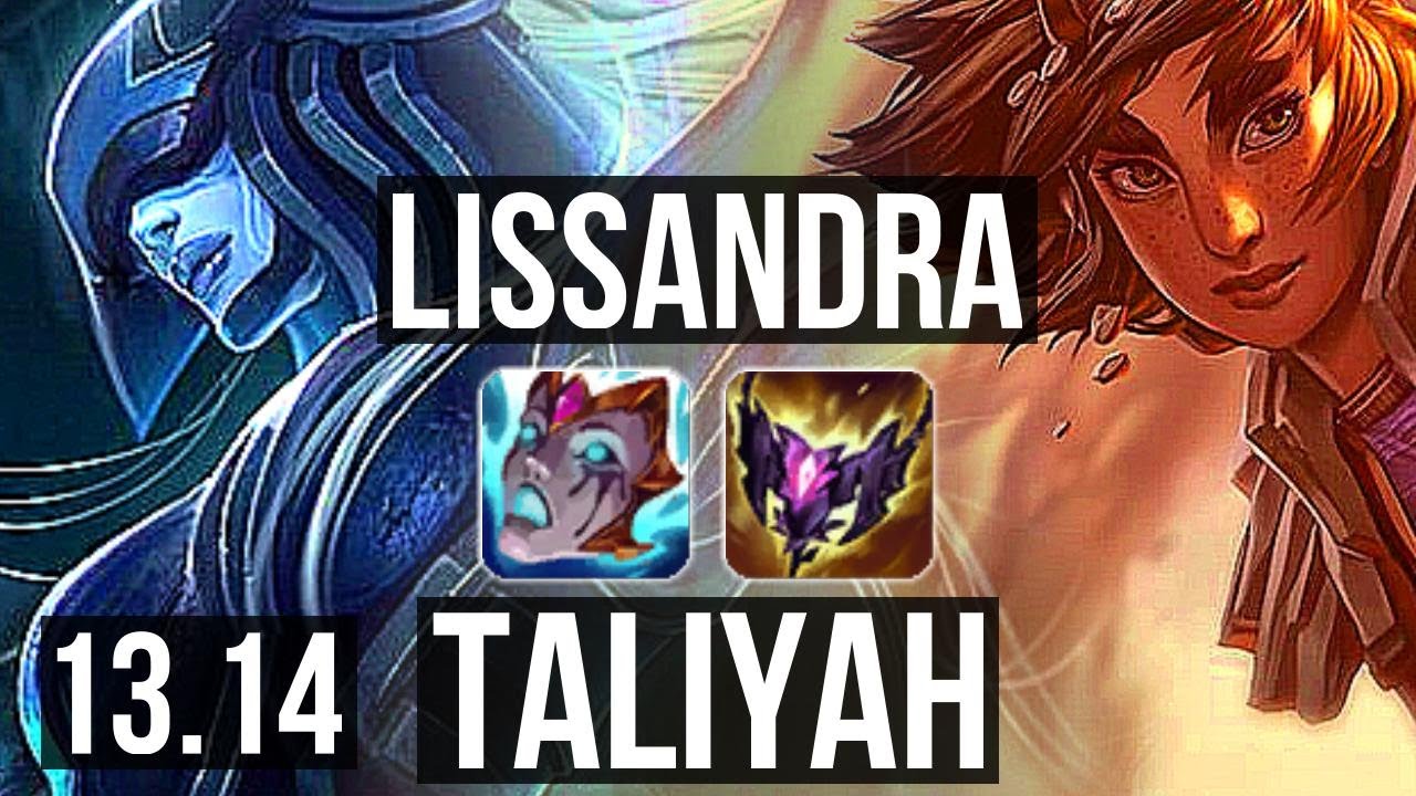 LISSANDRA vs TALIYAH (MID) | 67% winrate, 7/2/11, Godlike | EUW Master ...