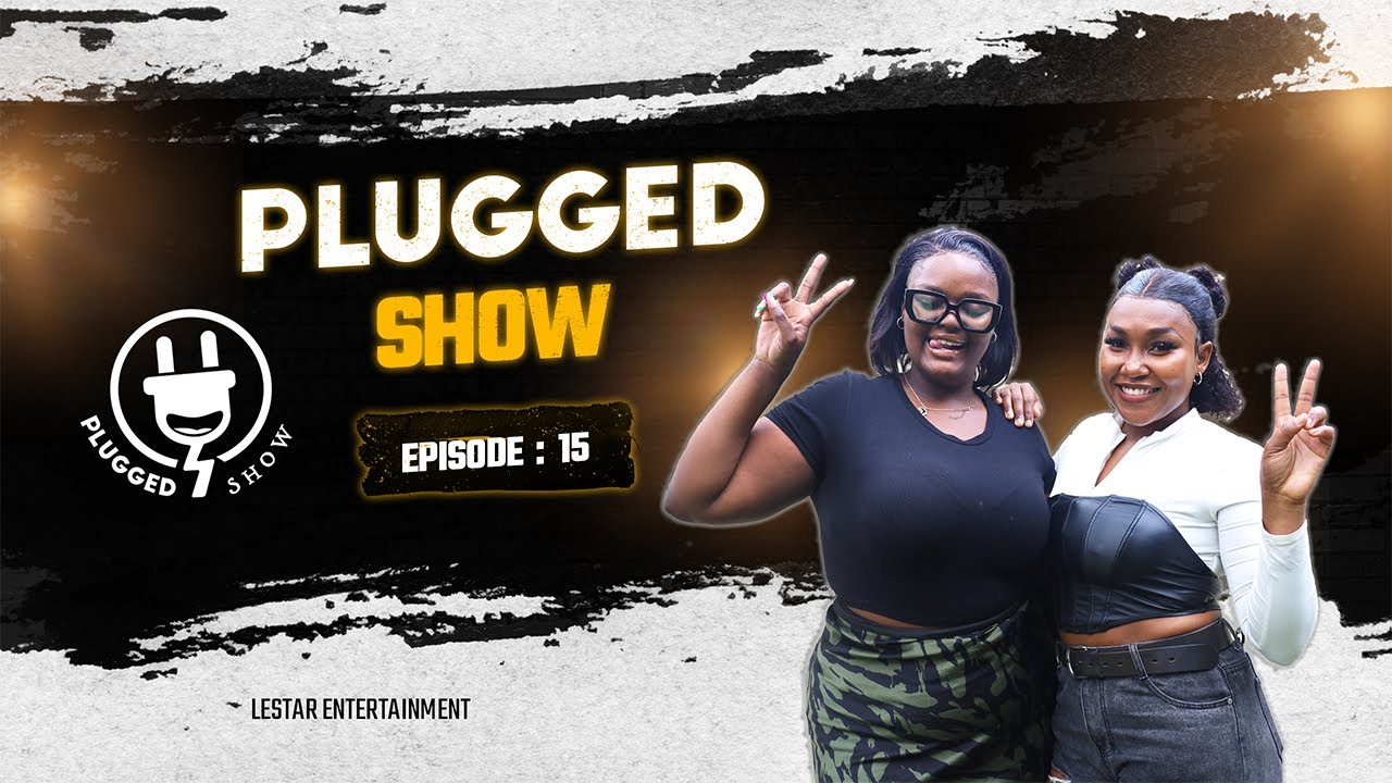 PLUGGED SHOW - Episode 17 | They say I look like Grace Mondlana, Thakgi ...