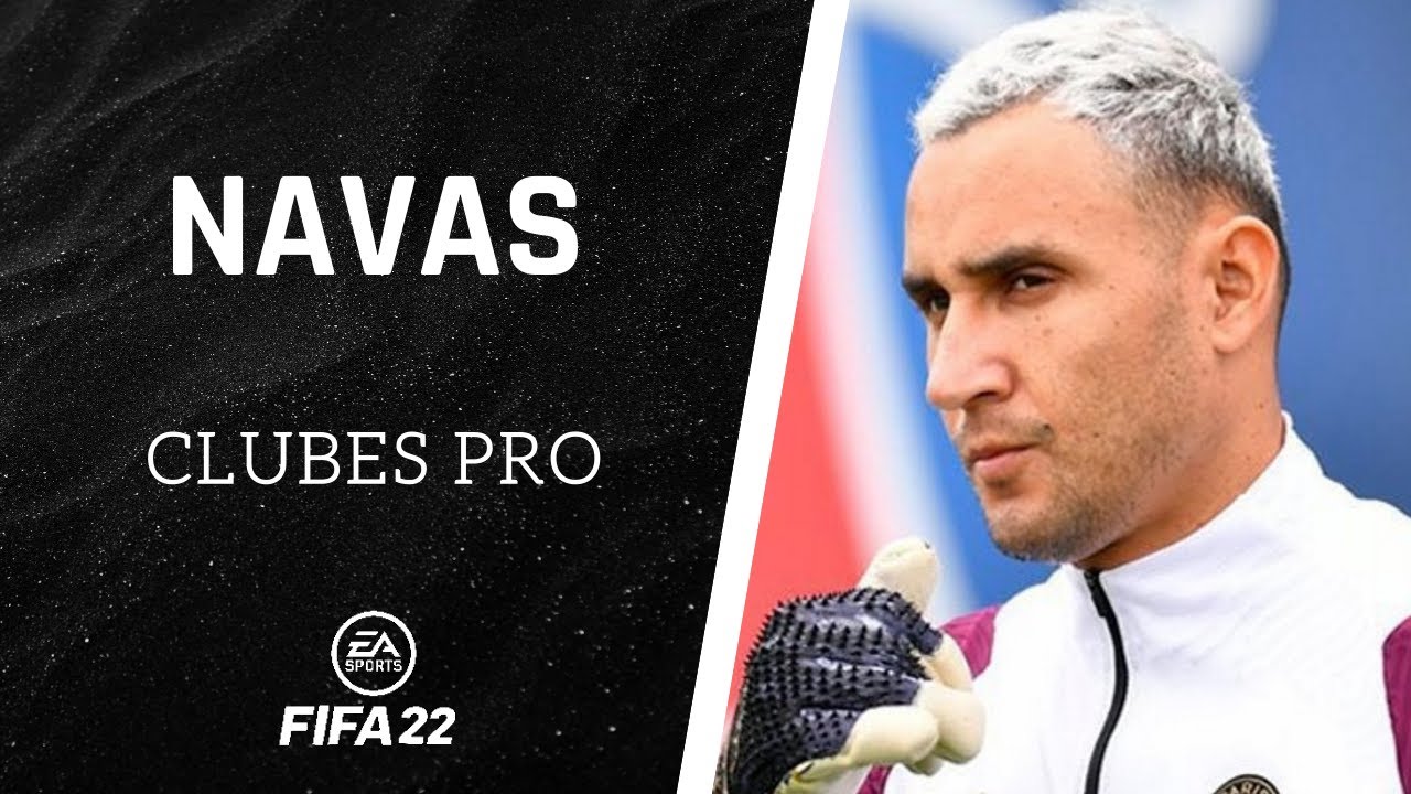 ⚽ FIFA 22 | Cómo hacer a NAVAS en CLUBES PRO ️ - YouTube