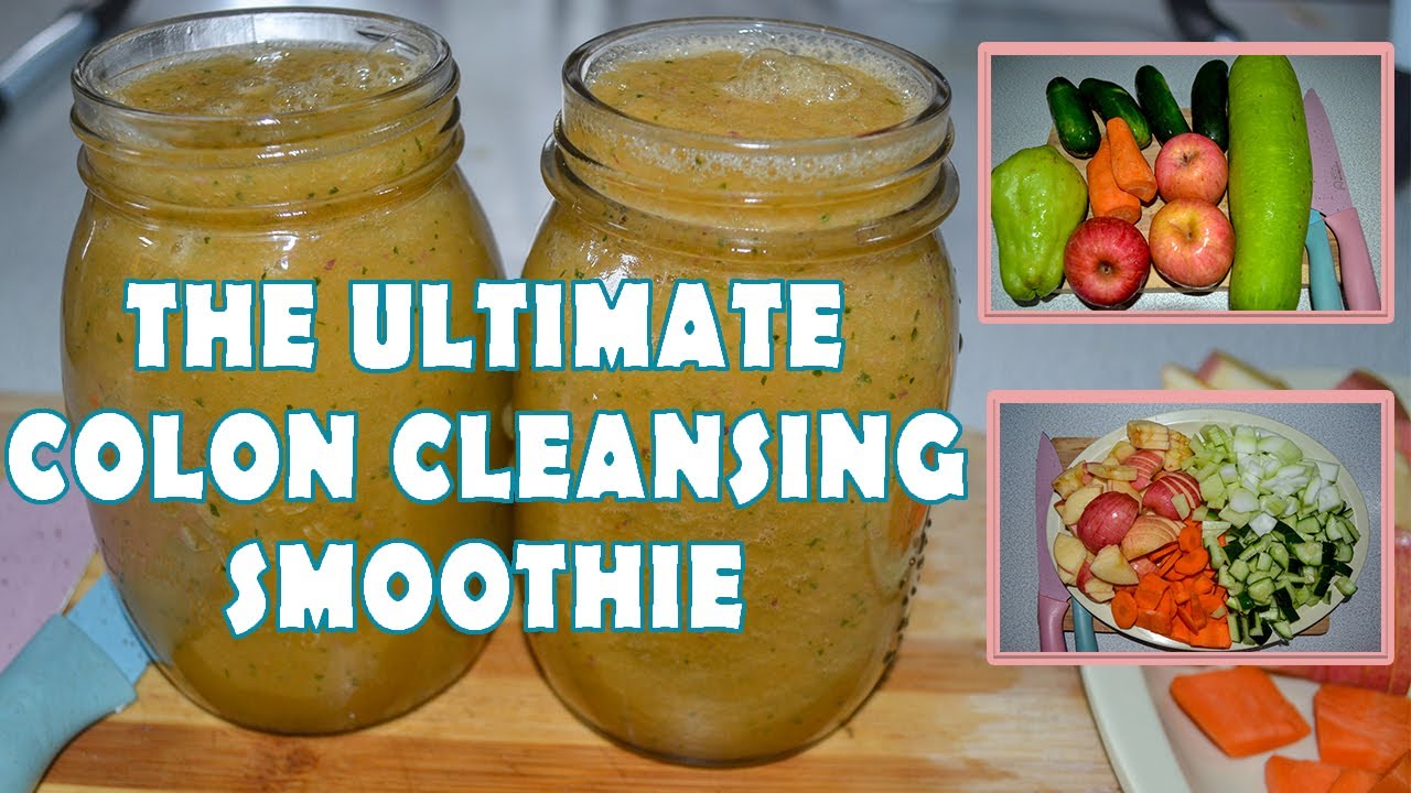BEST DETOX SMOOTHIE RECIPE | MY FAVORITE SMOOTHIE FOR COLON CLEANSING ...