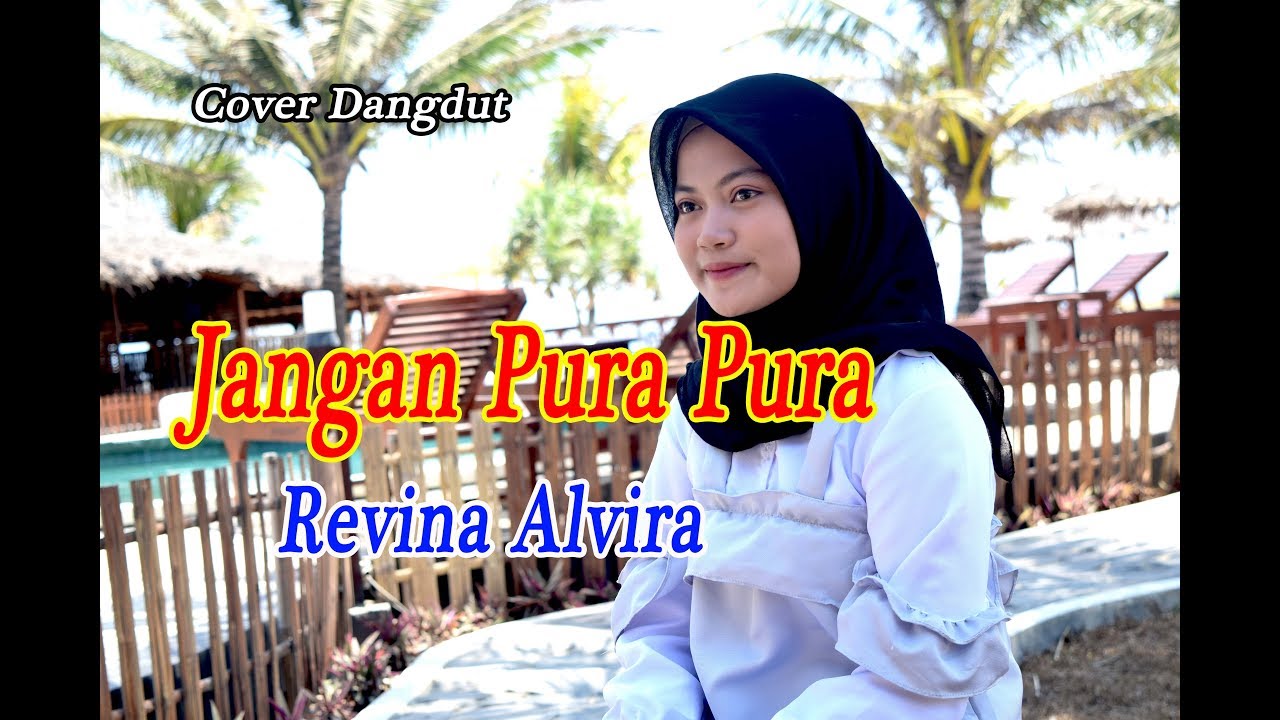 JANGAN PURA PURA - Revina Alvira (Dangdut Cover) - YouTube