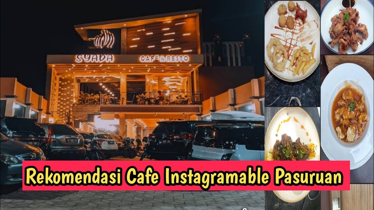 CAFE & RESTO SYADA PASURUAN - REKOMENDASI CAFE TERBARU KOTA PASURUAN 4 ...