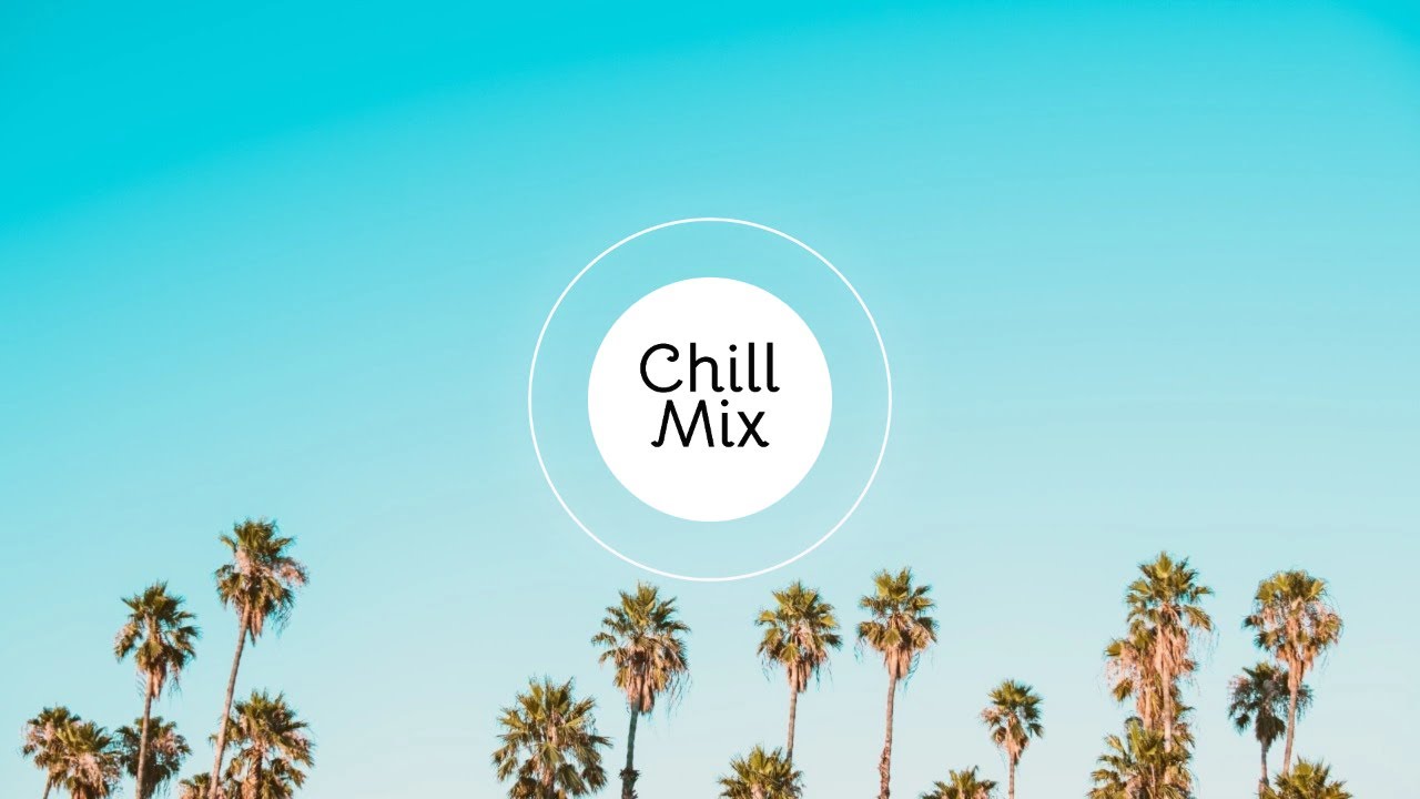 Top Chill Music Mix | Best of Happy Songs - YouTube