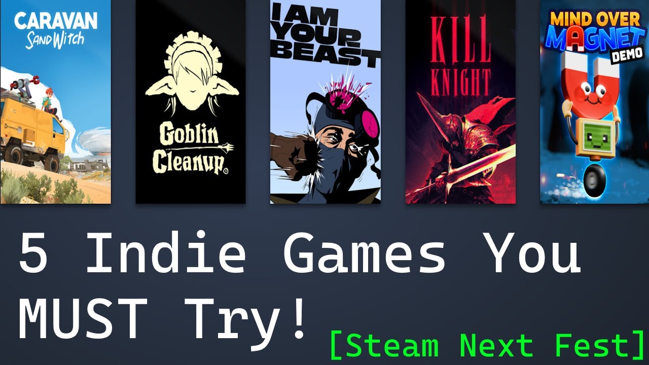 5 Indie Games You MUST Try [Steam Next Fest] - YouTube