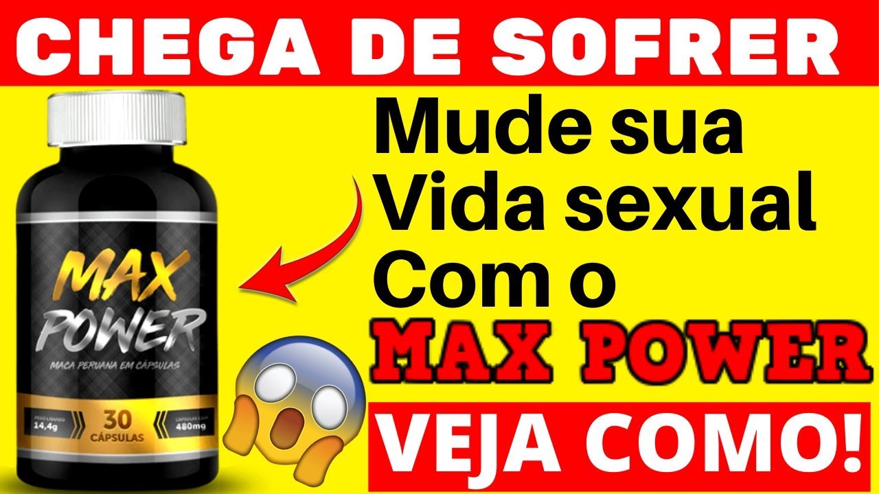 Max Power funciona Mesmo? Veja Como o Max Power Pode Mudar Sua VIDA ...