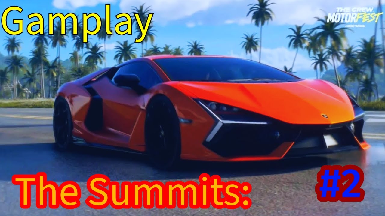 The Crew Motorfest #2 Gameplay The Summits - YouTube