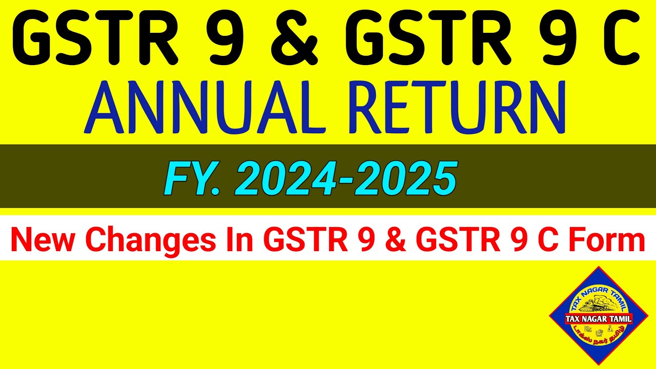 GSTR 9/9C Annual Return Filing New Changes | GSTR 9 & 9C (FY 2024-25 ...