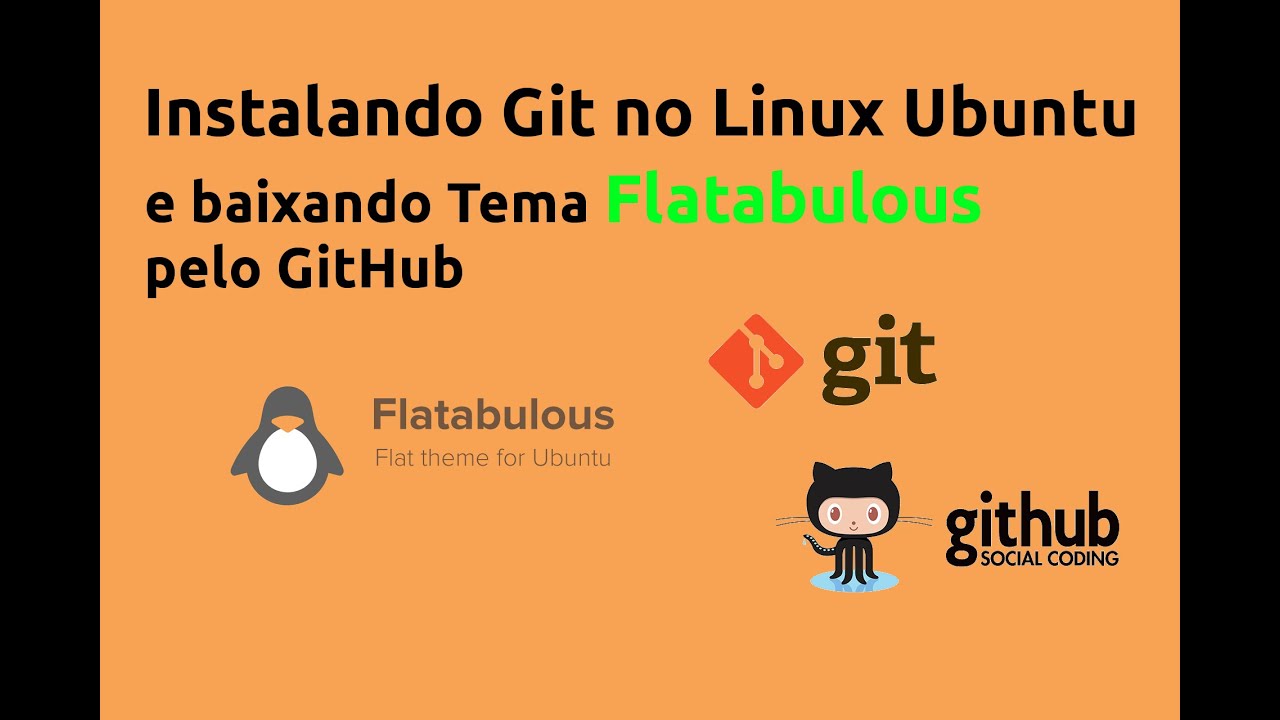 Instalar Git e Tema Flatabulous no Linux Ubuntu - YouTube