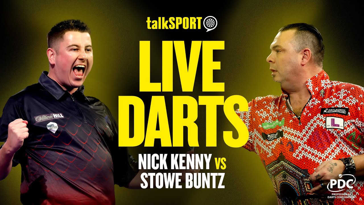 LIVE: Nick Kenny Vs Stowe Buntz | talkSPORT Darts - PDC WORLD DARTS ...