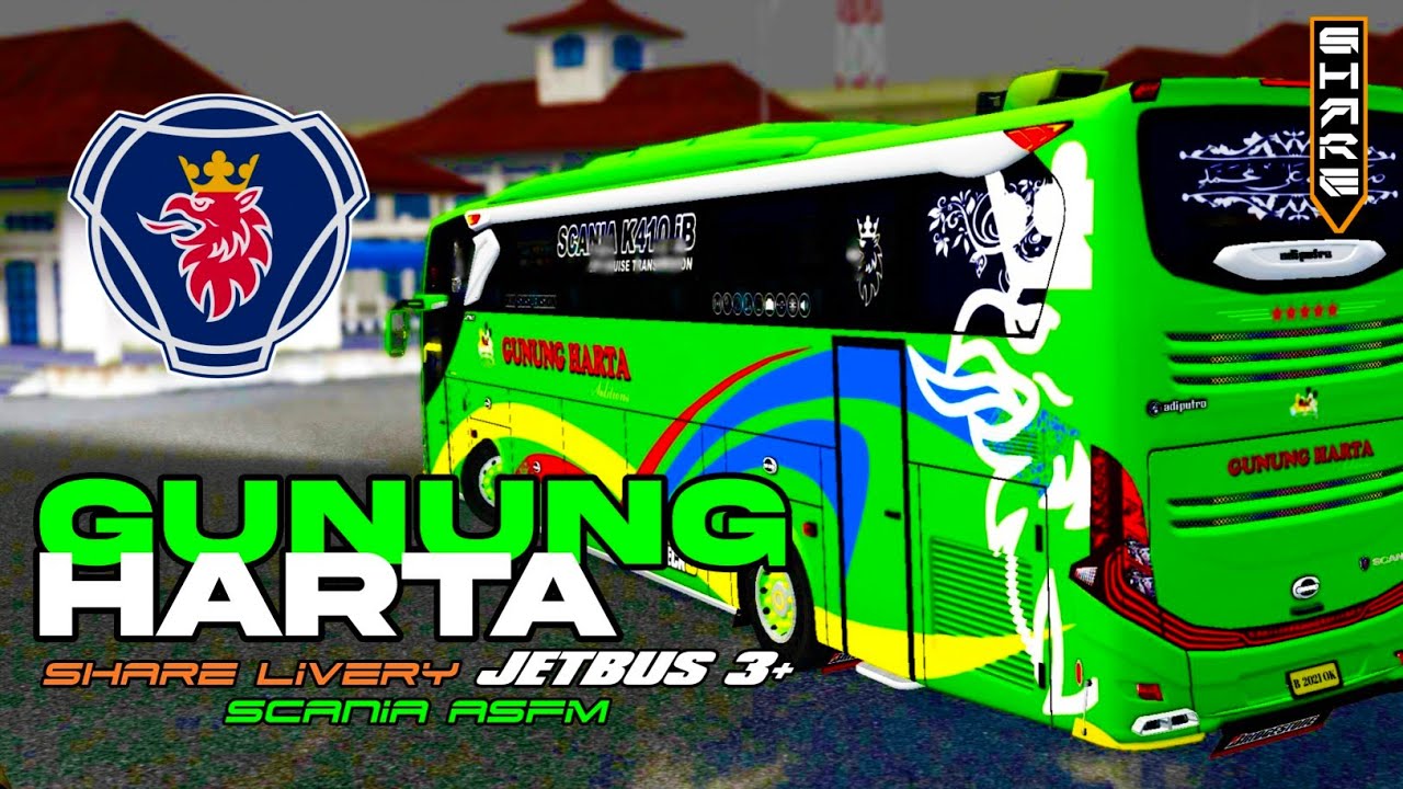 GUNUNG HARTA SCANIA K360IB | SHARE LIVERY JETBUS 3+ SCANIA ASFM | LINK ...