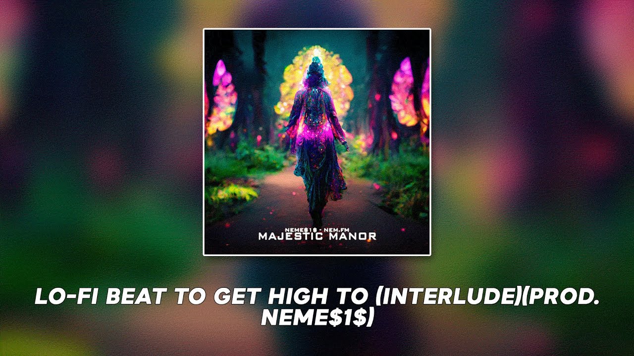 LO-FI BEAT TO GET HIGH TO (INTERLUDE)(PROD. NEME$1$) #lofi #hiphoprap - YouTube