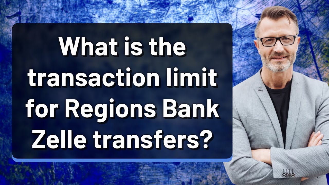 What Is The Transaction Limit For Regions Bank Zelle Transfers YouTube what-is-the-transaction-limit-for-regions-bank-zelle-transfers-youtube