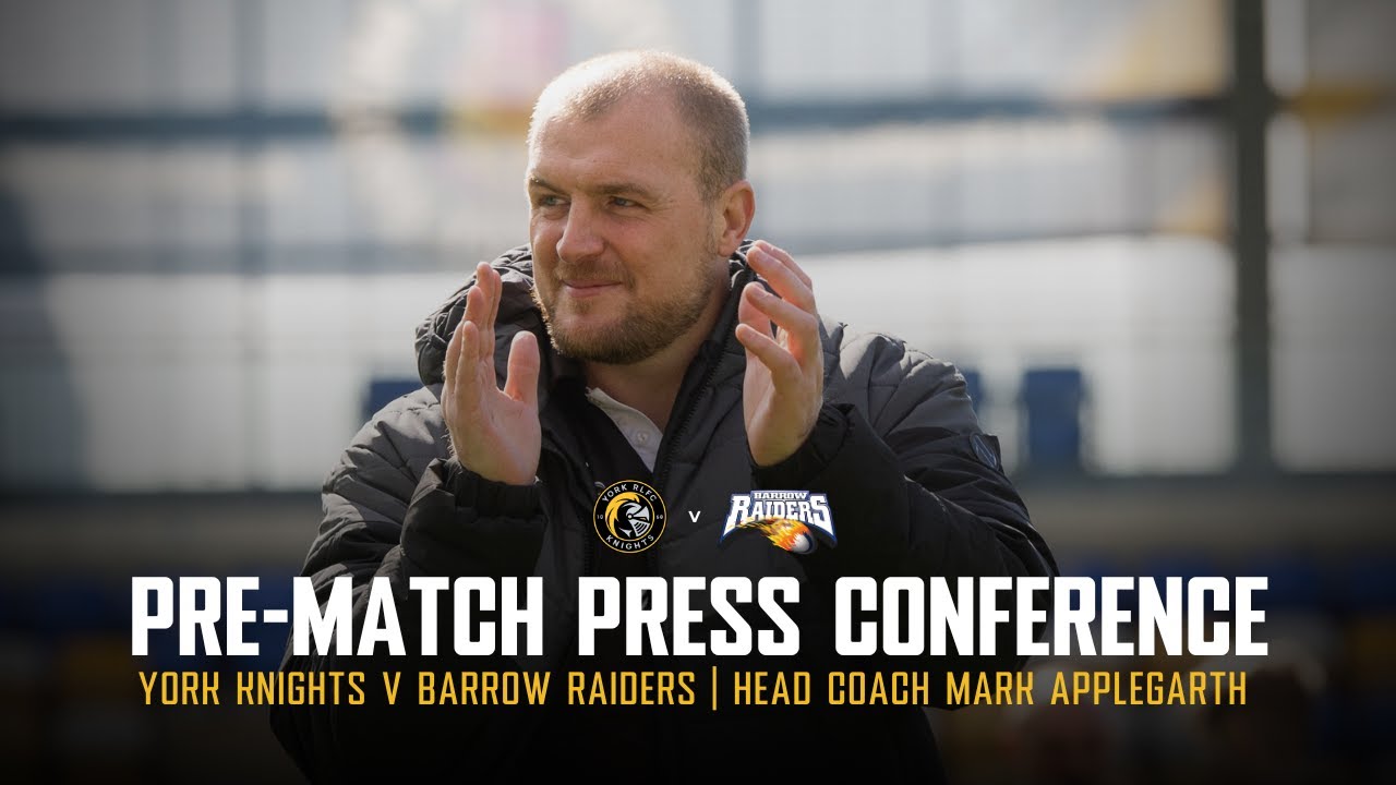 PRE MATCH PRESS-CONFERENCE | Mark Applegarth | Barrow Raiders (H ...