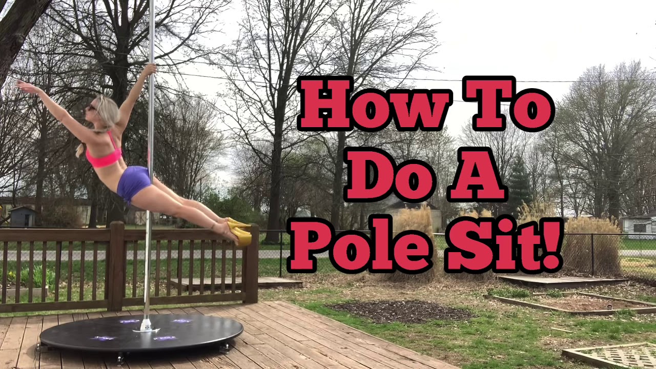 How To Do A POLE SIT The Correct Way! - YouTube