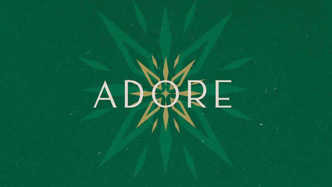ADORE: Adoration “The Mary/Joseph Effect” 10:30am Service - YouTube