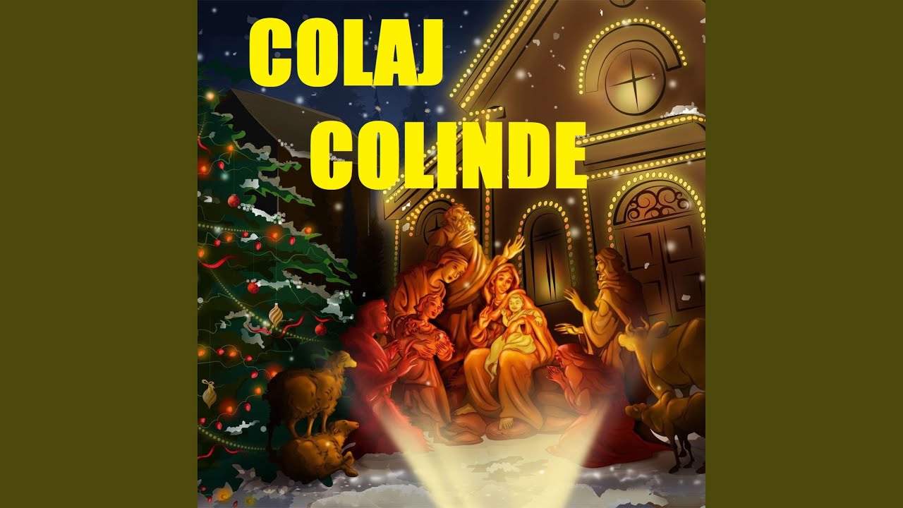 COLINDELE ROMANILOR (COLAJ) - YouTube