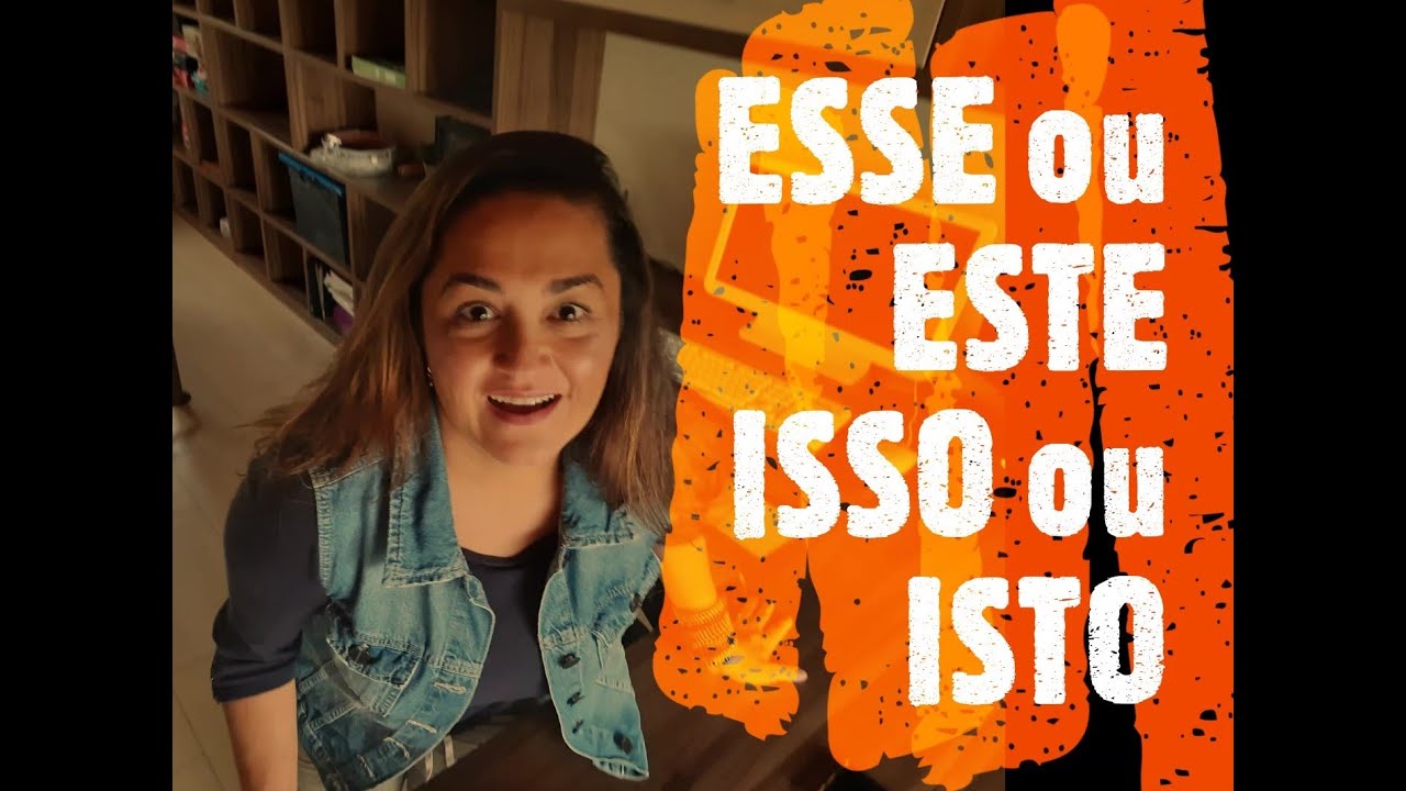 Esse ou Este? Isso ou Isto? - YouTube