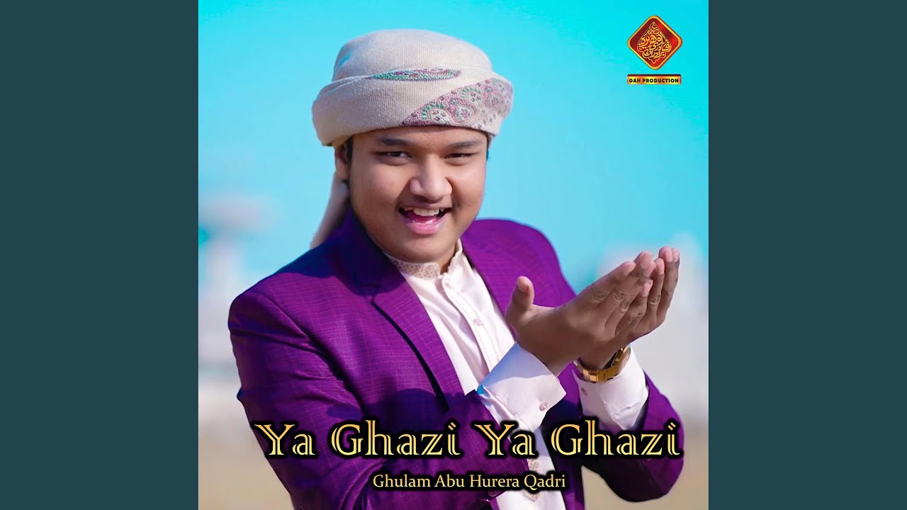 Ya Ghazi Ya Ghazi - YouTube