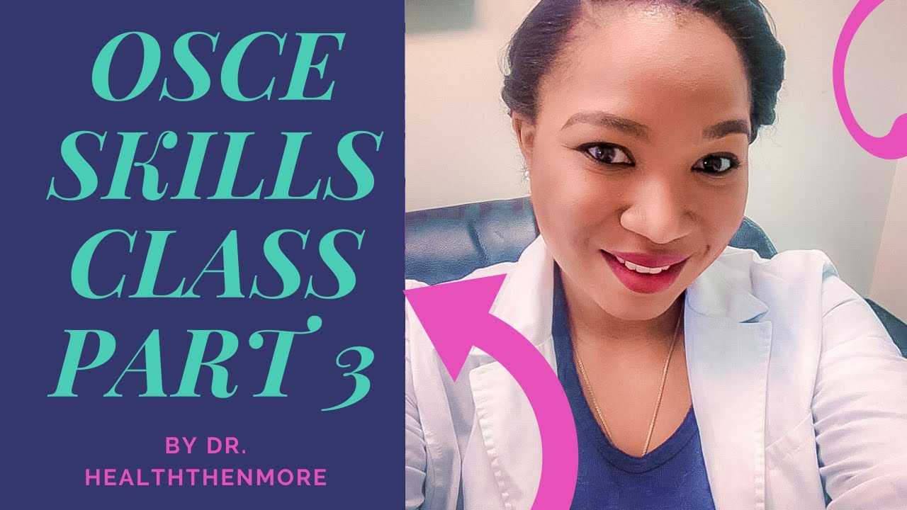 OSCE SKILLS CLASS PART 3 - YouTube