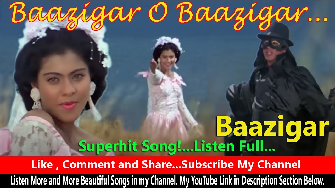 Baazigar O Baazigar Song Baazigar Love Song Popular Hindi Song baazigar-o-baazigar-song-baazigar-love-song-popular-hindi-song