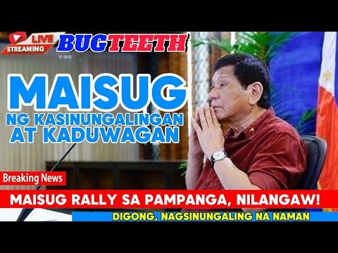MAISUG RALLY SA PAMPANGA, DINAGSA NG BANGAW AT DIGONG GUMAMIT PA NG ...