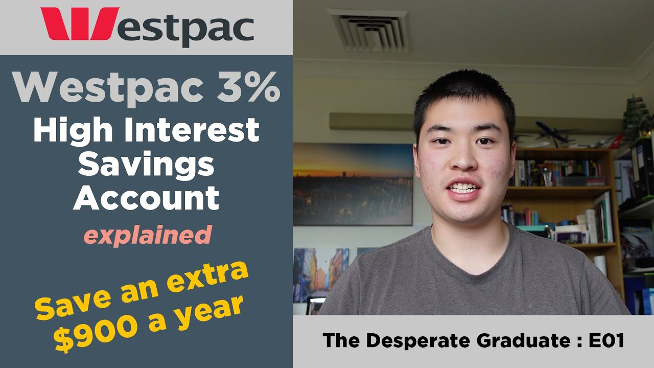 HIGHEST SAVINGS INTEREST RATE IN AUSTRALIA | Westpac 3% Spend&Save ...