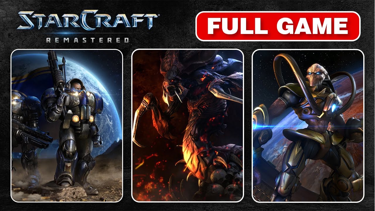 StarCraft Remastered - ALL Campaign Walkthrough (Terran, Zerg, Protoss ...