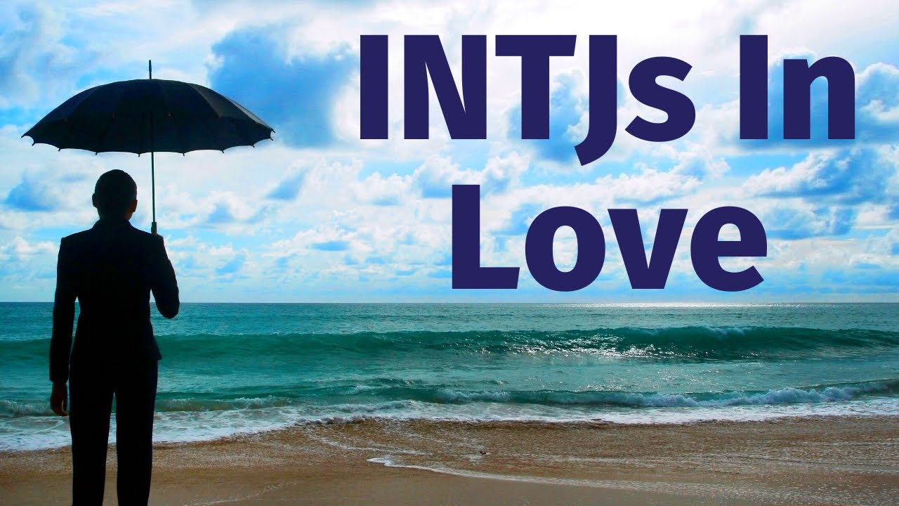 The INTJ In Love: Navigating Emotional Complexities - YouTube