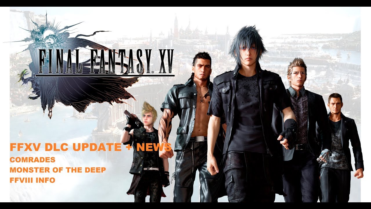 FFXV DLC UPDATES + FFVIII INFO - YouTube