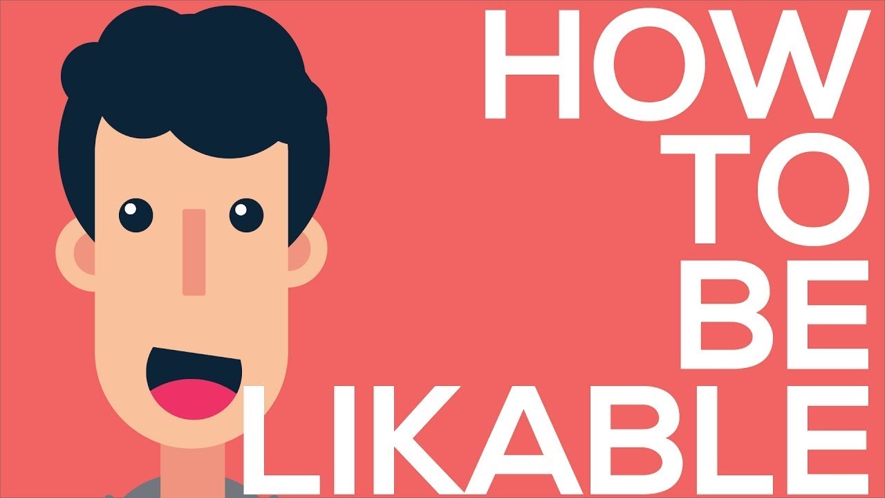How To Be A SUPER LIKEABLE Person YouTube how-to-be-a-super-likeable-person-youtube