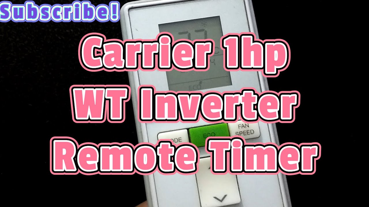 Carrier 1hp WT Inverter - Remote Timer- How to Set - YouTube