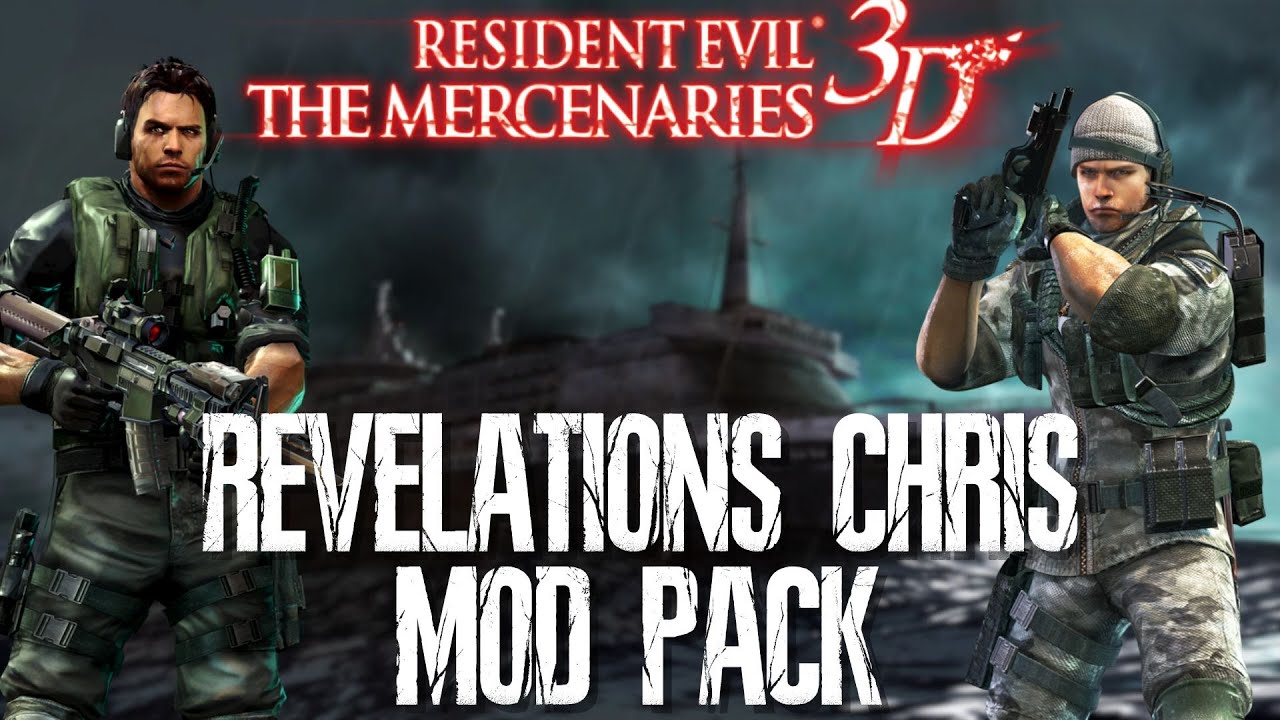 Resident Evil: The Mercenaries 3D - Revelations Chris Redfield Mod Pack ...