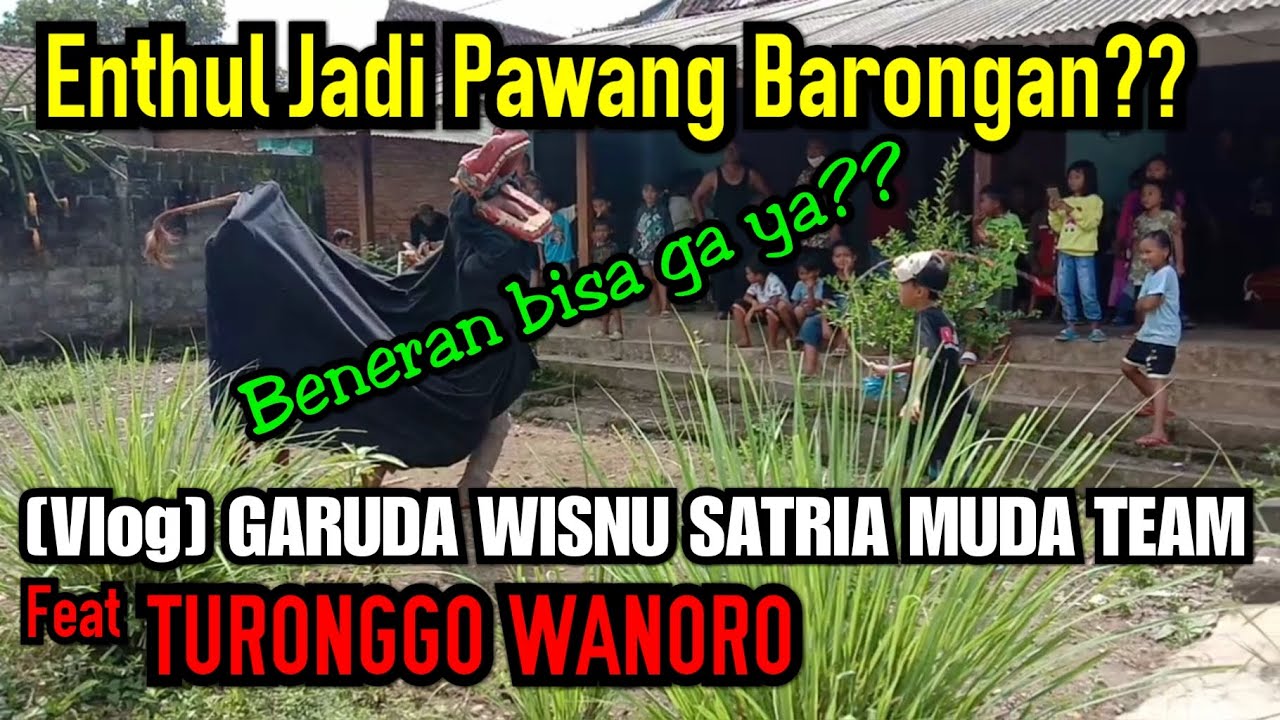 GARUDA WISNU SATRIA MUDA || [Vlog] GWSM Team ft Turonngo Wanoro - YouTube