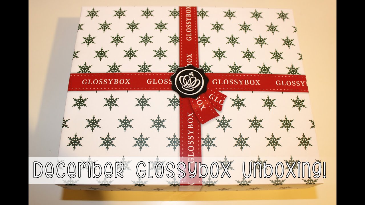 December Glossybox Unboxing - YouTube