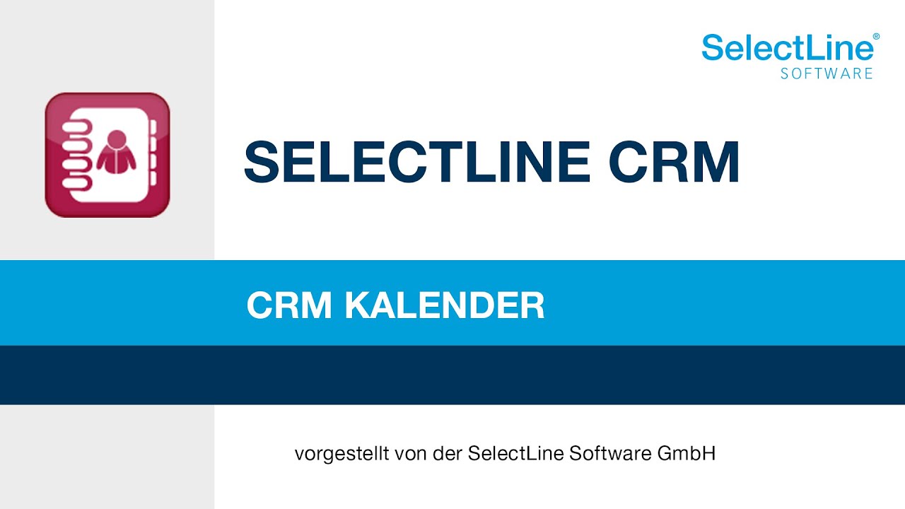 Die Kalenderfunktionen im SelectLine CRM im Überblick | #CRM #SelectLine # ...