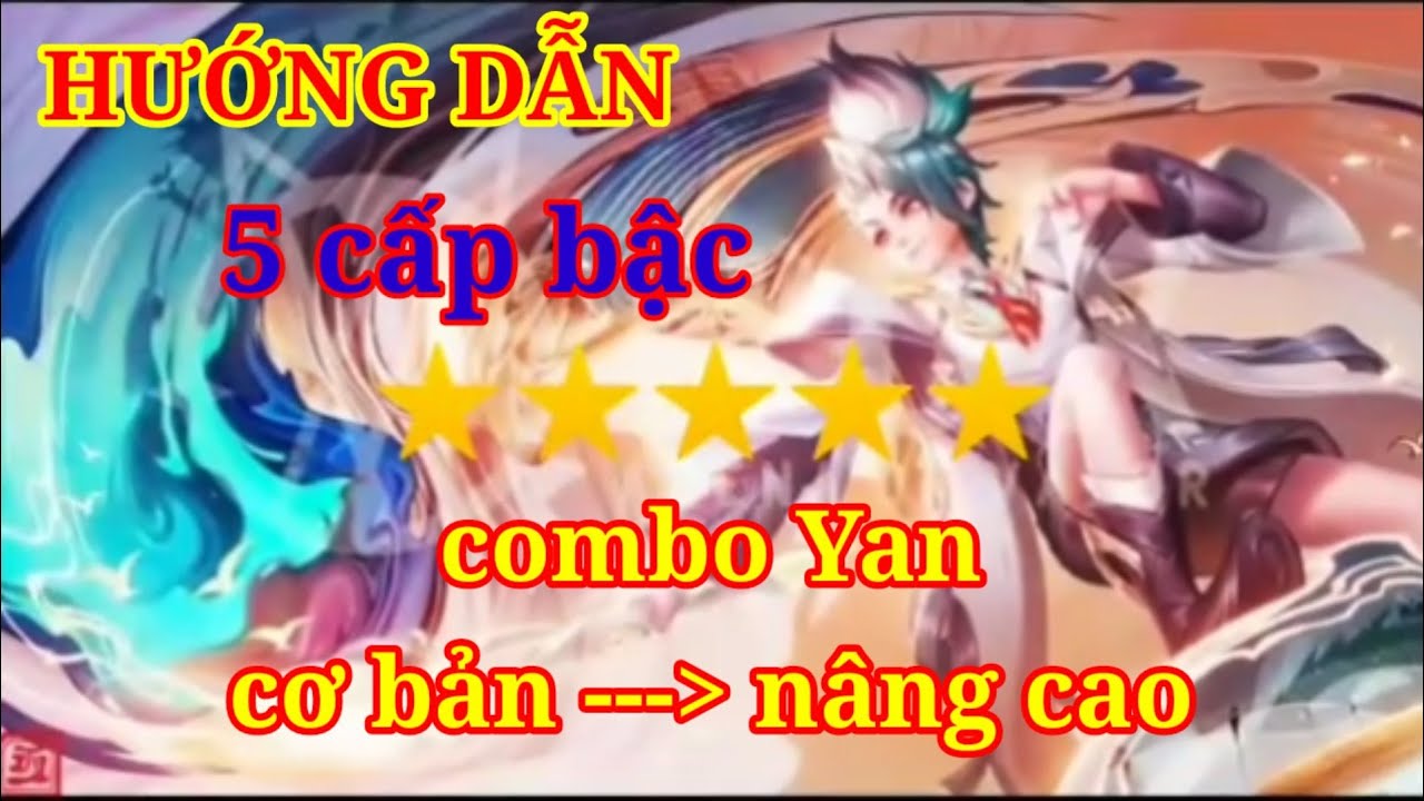 5 cấp bậc combo Yan từ cơ bản đến nâng cao | Top1.1YAN - YouTube