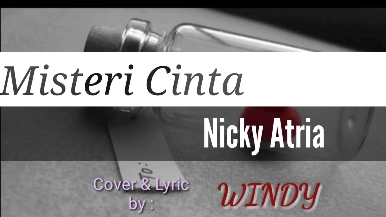 MISTERI CINTA/NICKY ASTRIA/Cover&Lyric/WINDY - YouTube