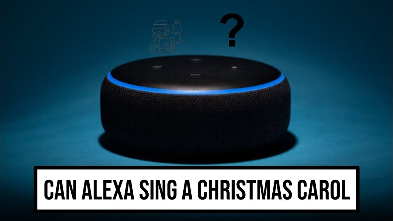 Can Alexa sing a Christmas Carol? - YouTube