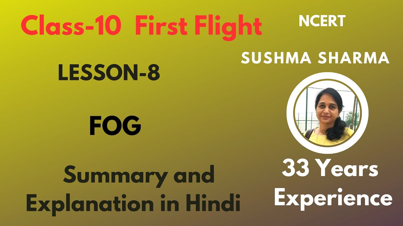 FOG/Summary /Explanation in Hindi/Lesson-8/Class-10/First Flight/NCERT ...