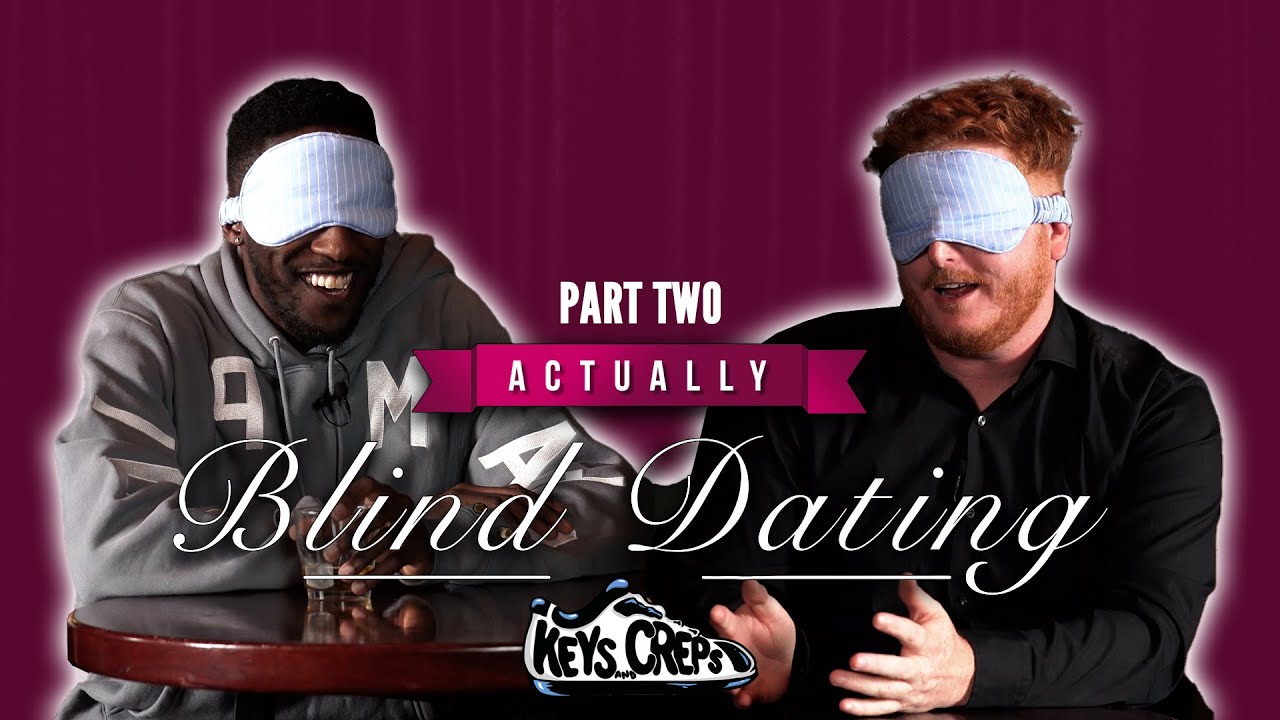 Actually Blind Dating (part 2) | Keys and Creps - YouTube