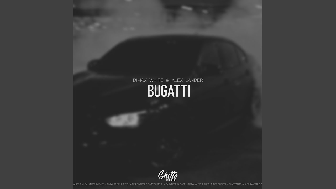 Bugatti - YouTube Music