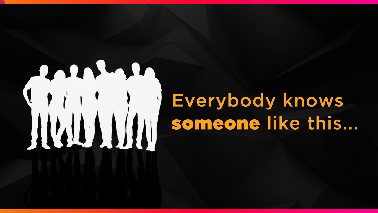 Everybody Knows Someone Like This - YouTube