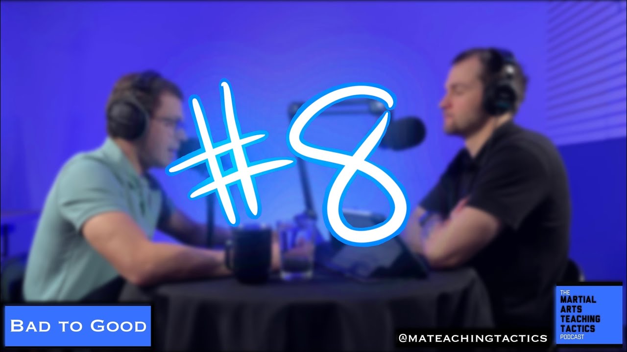 8: Breaking Bad Classes: How to Identify and Correct a Bad Martial Arts ...