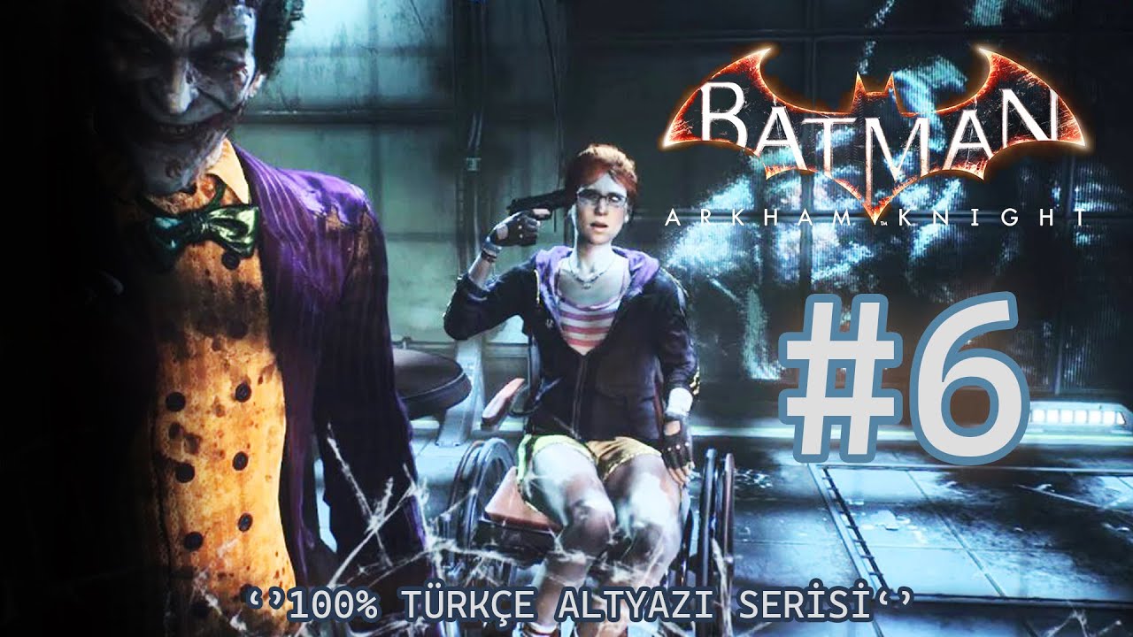 BARBARA'NIN ÖLÜMÜ....!!!! Batman Arkham Knight BÖLÜM 6 - YouTube