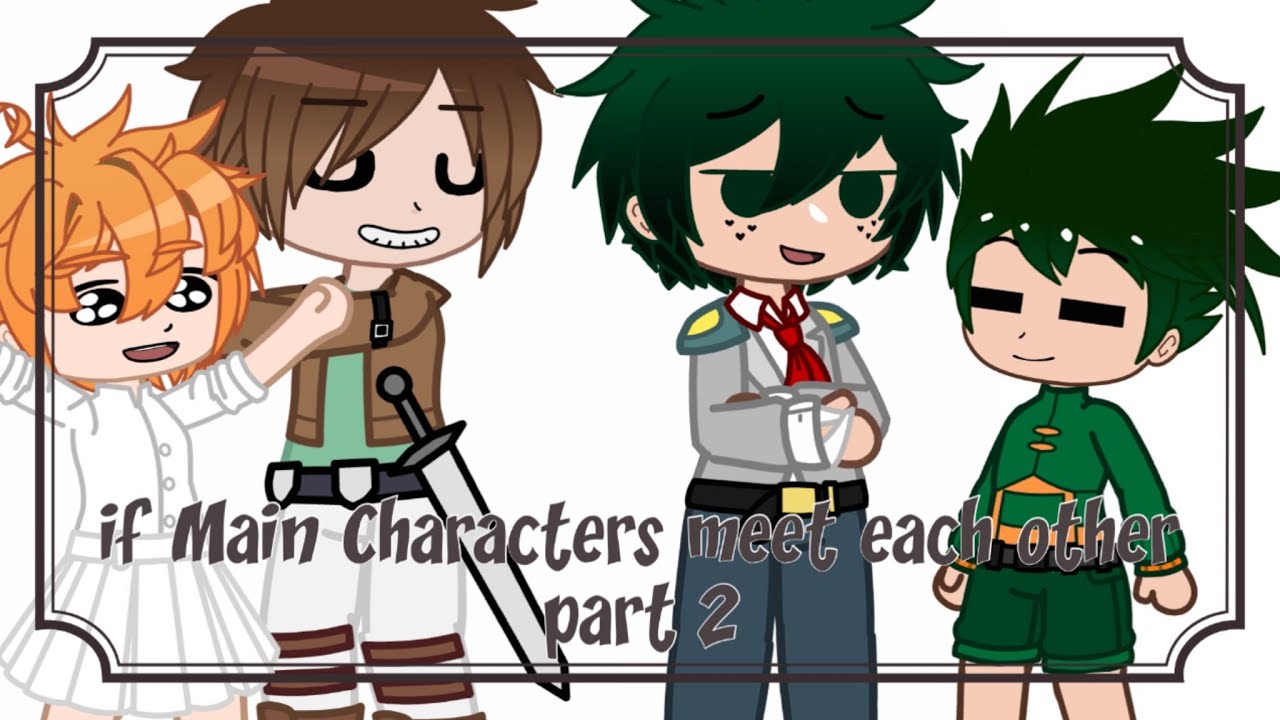 If Anime Main characters meet part 2 - YouTube