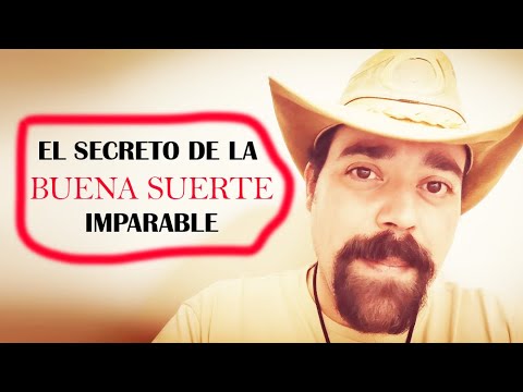 EL SECRETO DE LA BUENA SUERTE IMPARABLE - NECESITAS SABER ESTO AHORA ...
