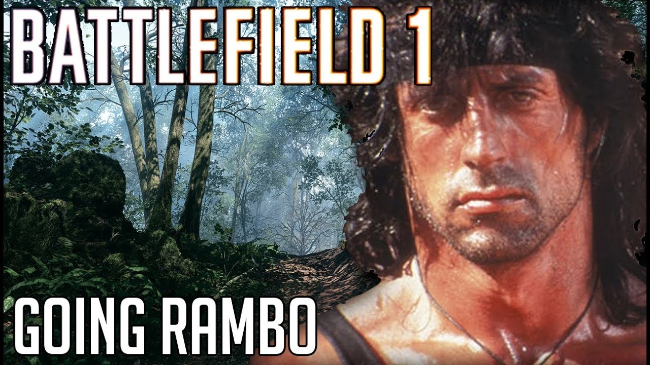Going Rambo - Battlefield 1 - YouTube
