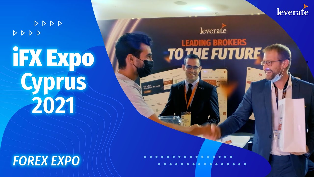 iFX Cyprus 2021 Forex Expo | Leverate Wraps It Up! - YouTube